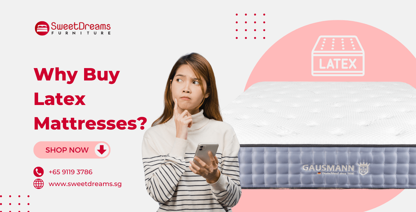 Latex Mattress Singapore Guide | Sweet Dreams Furniture